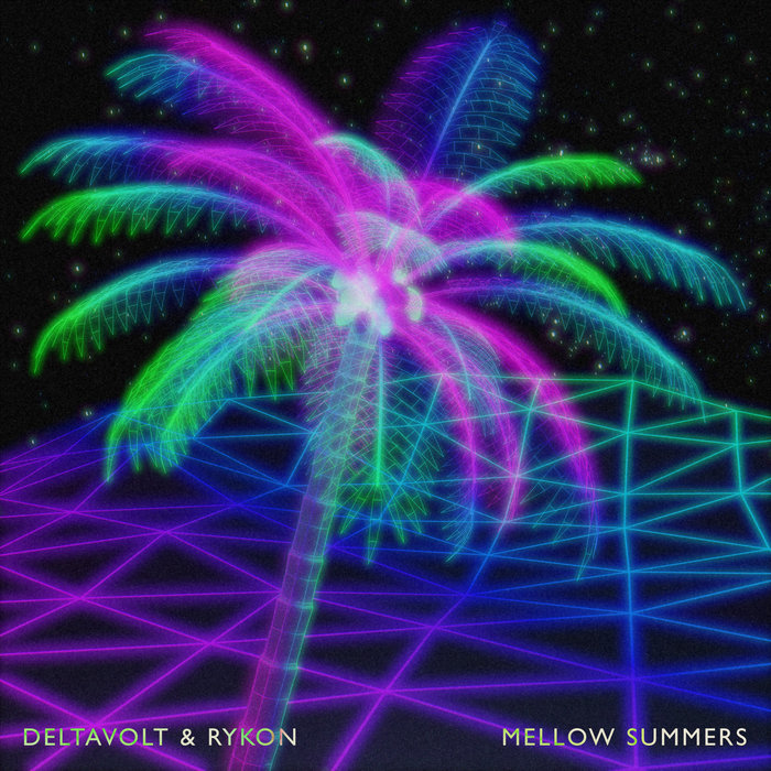 Mellow Summers | Deltavolt & Rykon | Deltavolt
