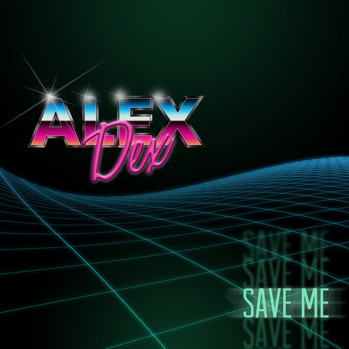Save me | Alex Dex