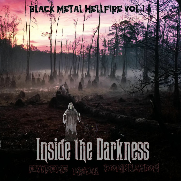 Inside The Darkness compilation - Black Metal Hellfire volume 1 Disks 1 ...