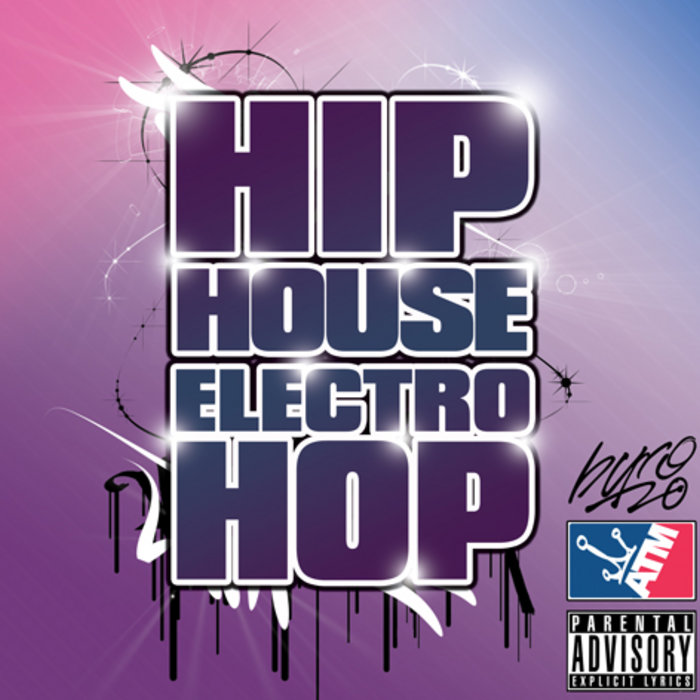 Hip House Electro Hop | Byro