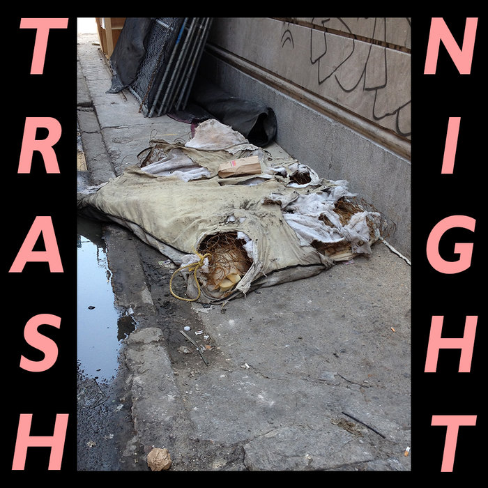 TRASH NIGHT | Trash Night