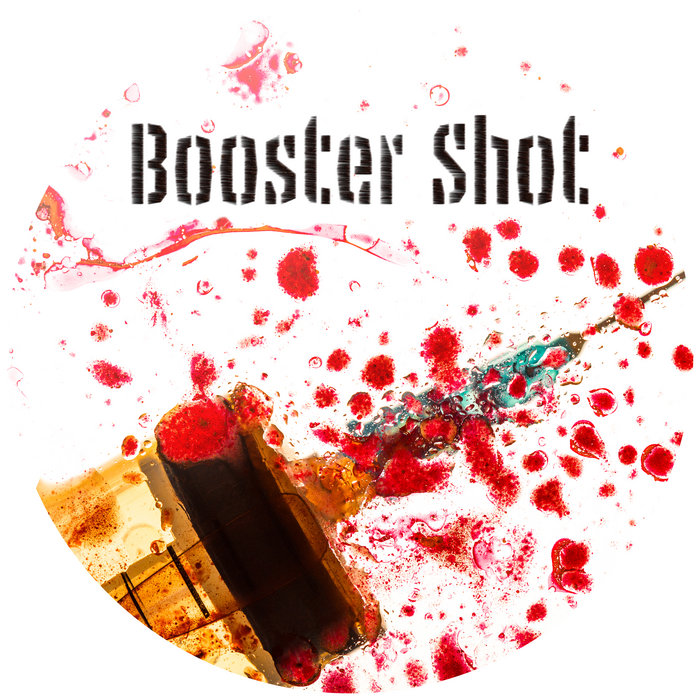 Booster Shot | Booster Shot