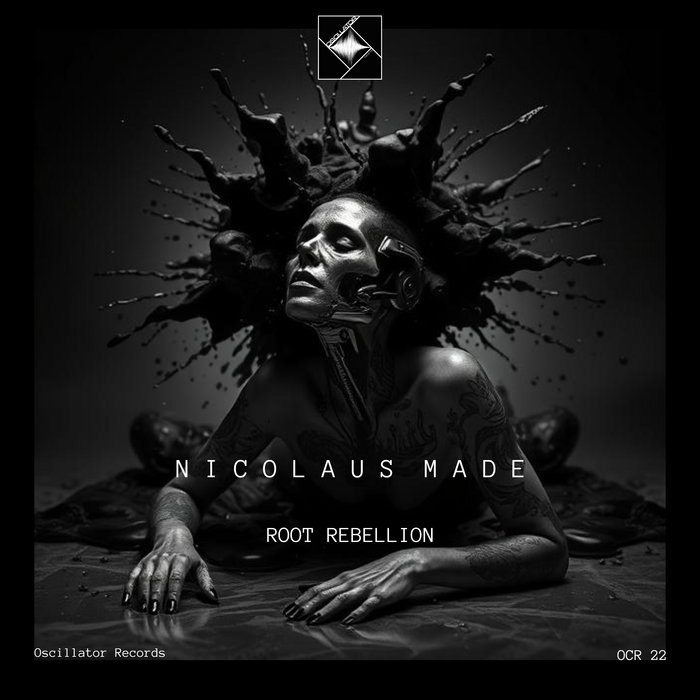 Root Rebellion | Nicolaus Made | Oscillator Records