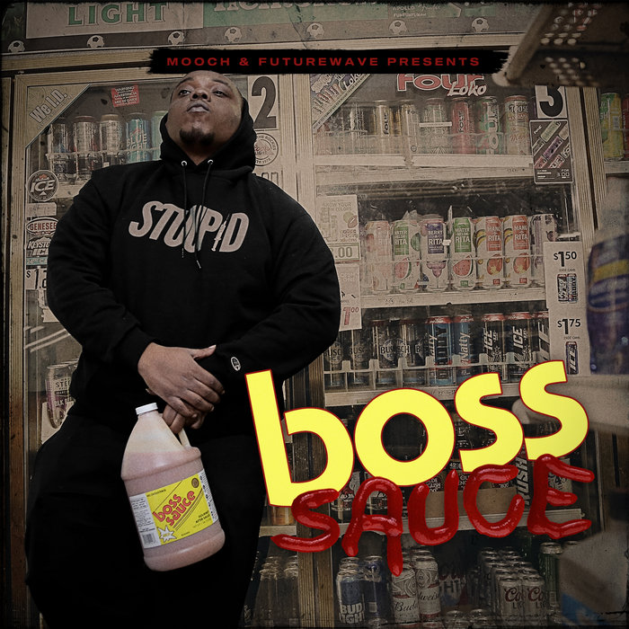 Boss Sauce | Mooch & Futurewave