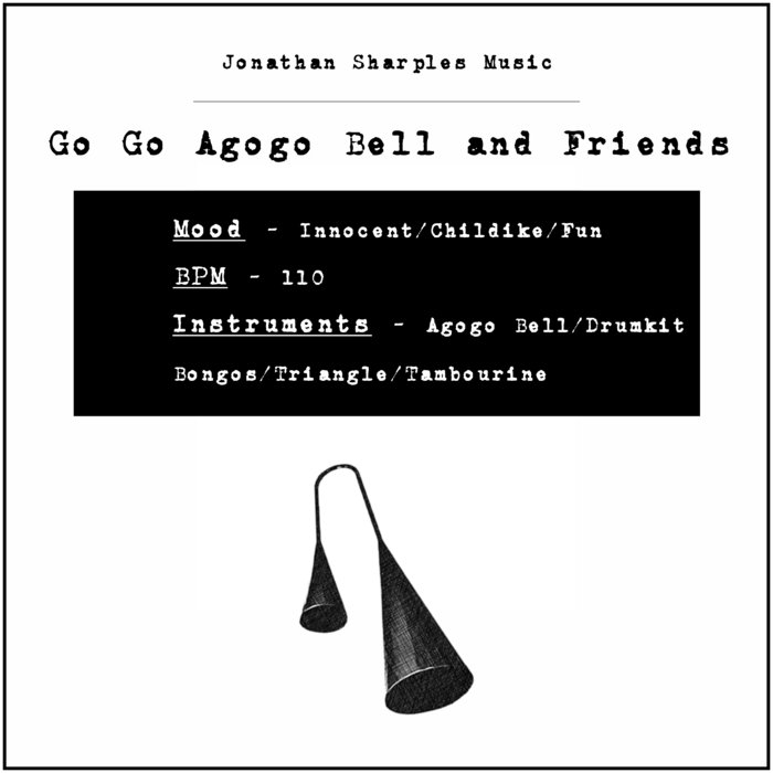 Go Go Agogo Bell and Friends - Full Version | Jonathan Sharples Music