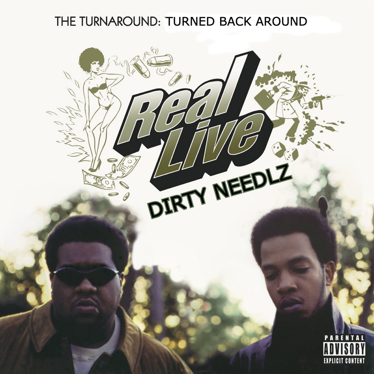 Dirty Needlz Presents ' Real Live - The Turnaround - Turned Back Around ...
