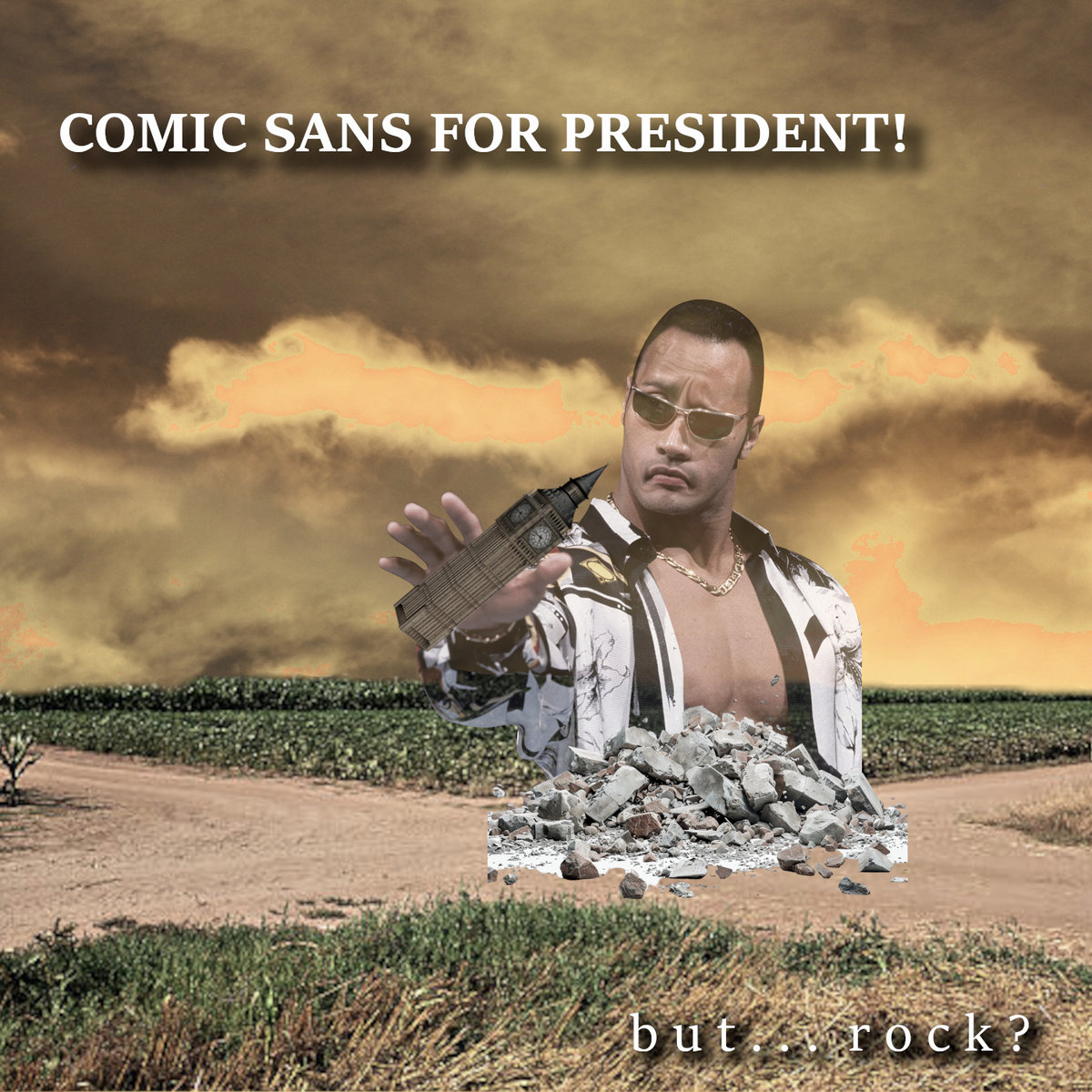 but... rock? | Comic Sans For President!