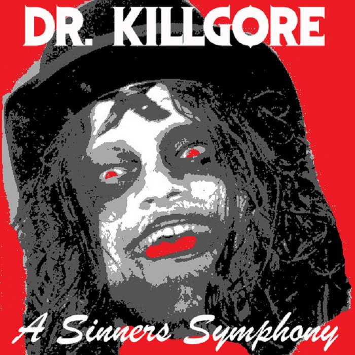A Sinners Symphony | Dr. Killgore | Dr. Killgore and His Evil Minions