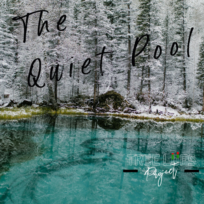 The Quiet Pool | True LUFS Project