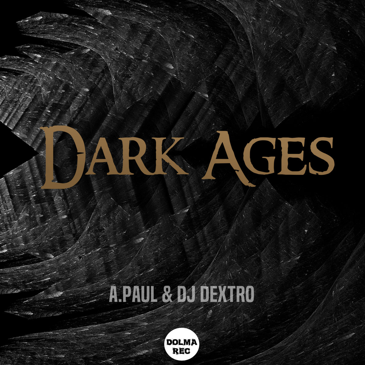 Dark Ages LP | A.PAUL, DJ DEXTRO | Dolma Records