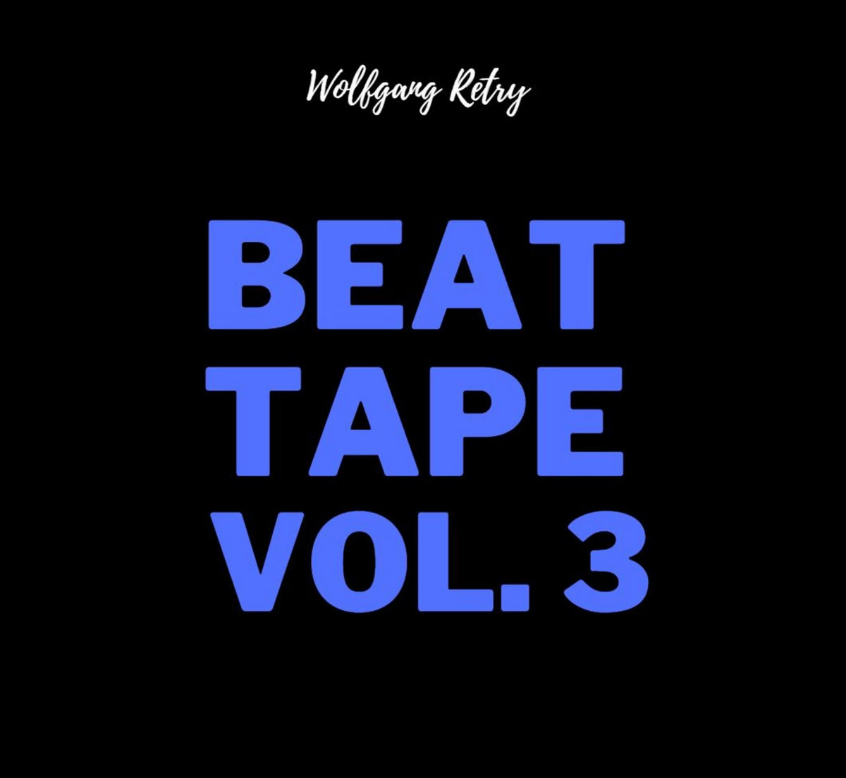 Beat Tape Vol. 3 | Wolfgang Retry