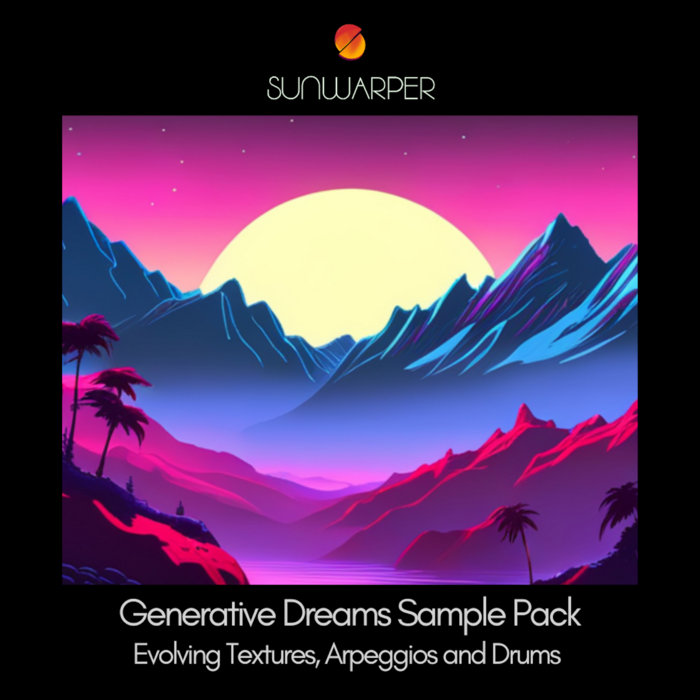 Generative Dreams - Evolving Textures, Arps and Noise Drums | Sounds by Sunwarper