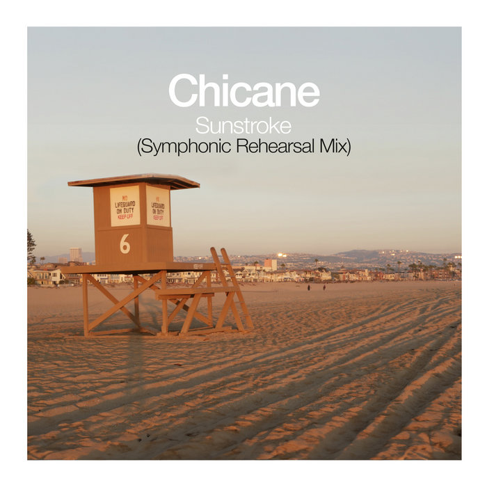 Sunstroke (Symphonic Rehearsal Mix) | Chicane