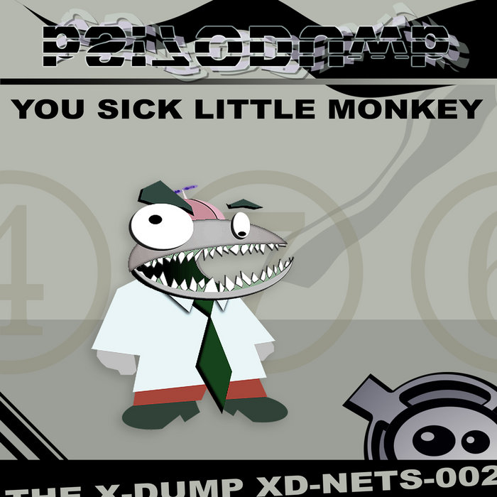 You Sick Little Monkey | psilodump