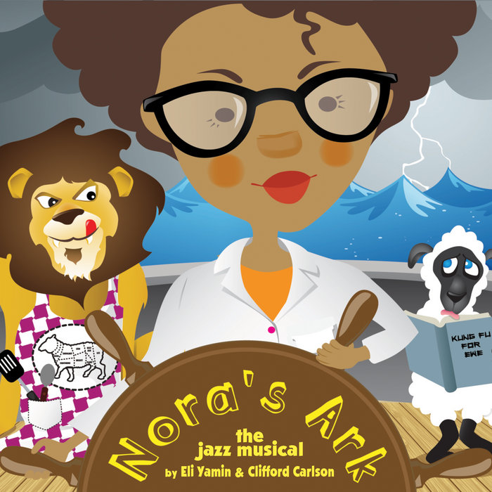 Nora's Ark, the jazz musical by Eli Yamin and Clifford Carlson | Eli ...