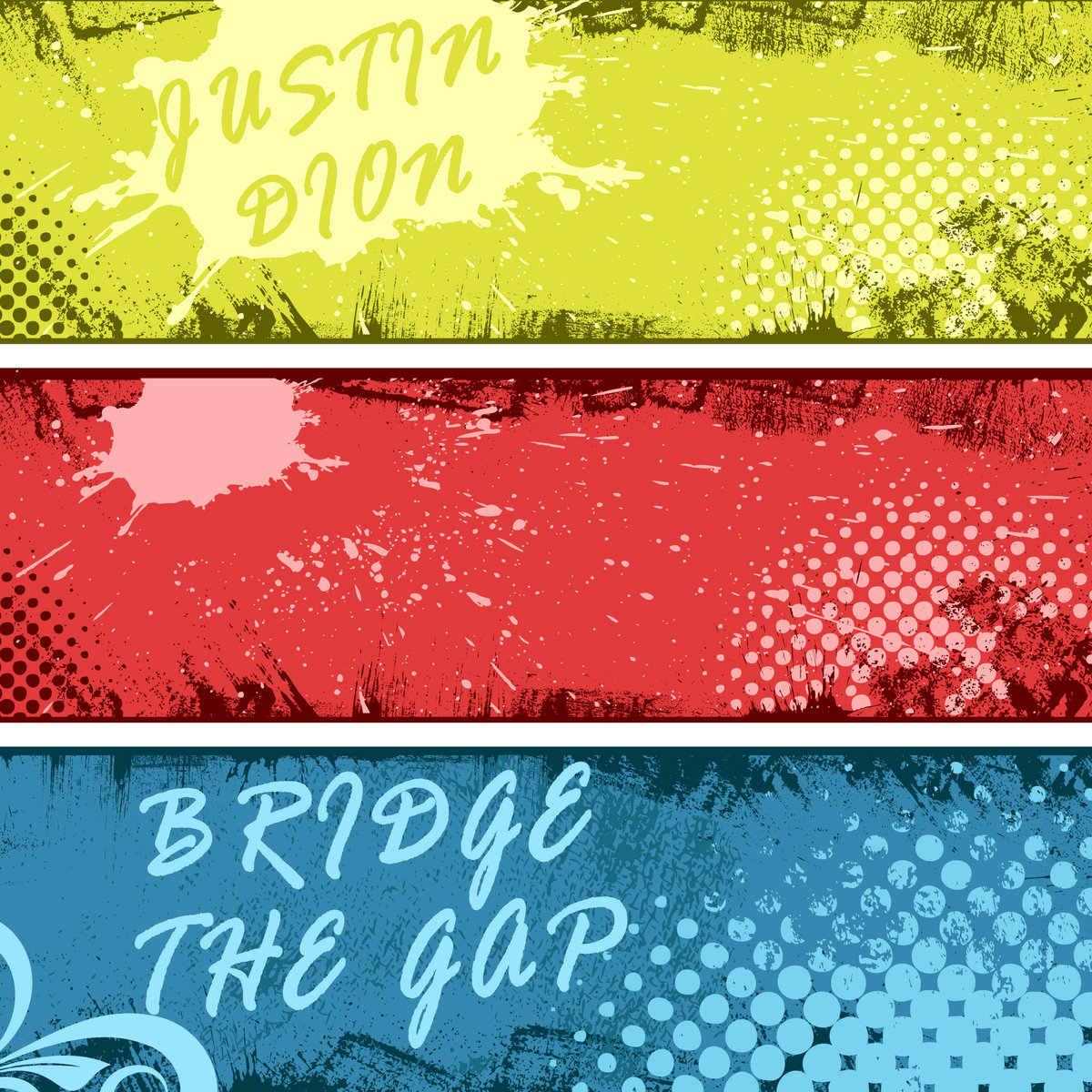 Bridge the Gap | Justin Dion