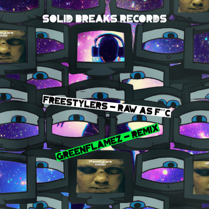 Freestylers - Raw as F--k (GreenFlamez Remix) | Solid Breaks