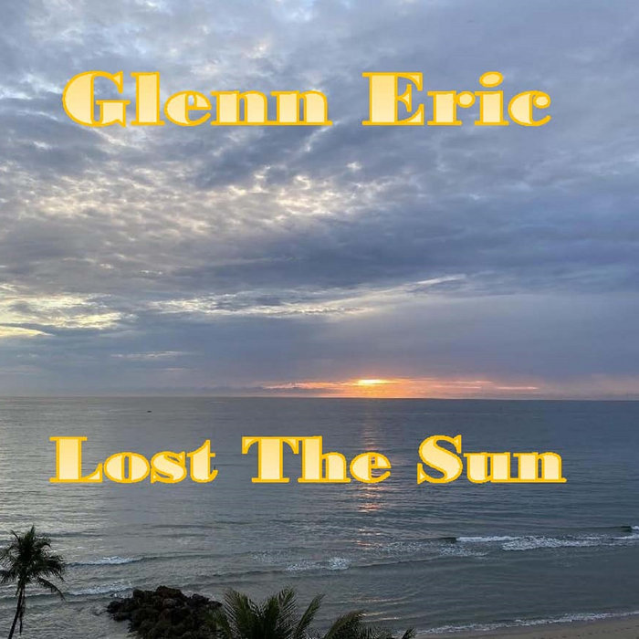 Lost The Sun | Glenn Eric