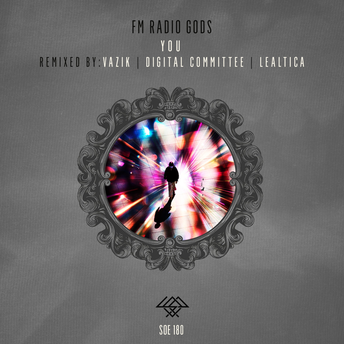 SOE180 FM Radio Gods - You (Incl. Vazik + Digital Committee + Lealtica ...