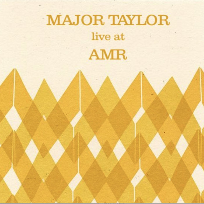 Major Taylor Live@AMR | Major Taylor | brooks giger