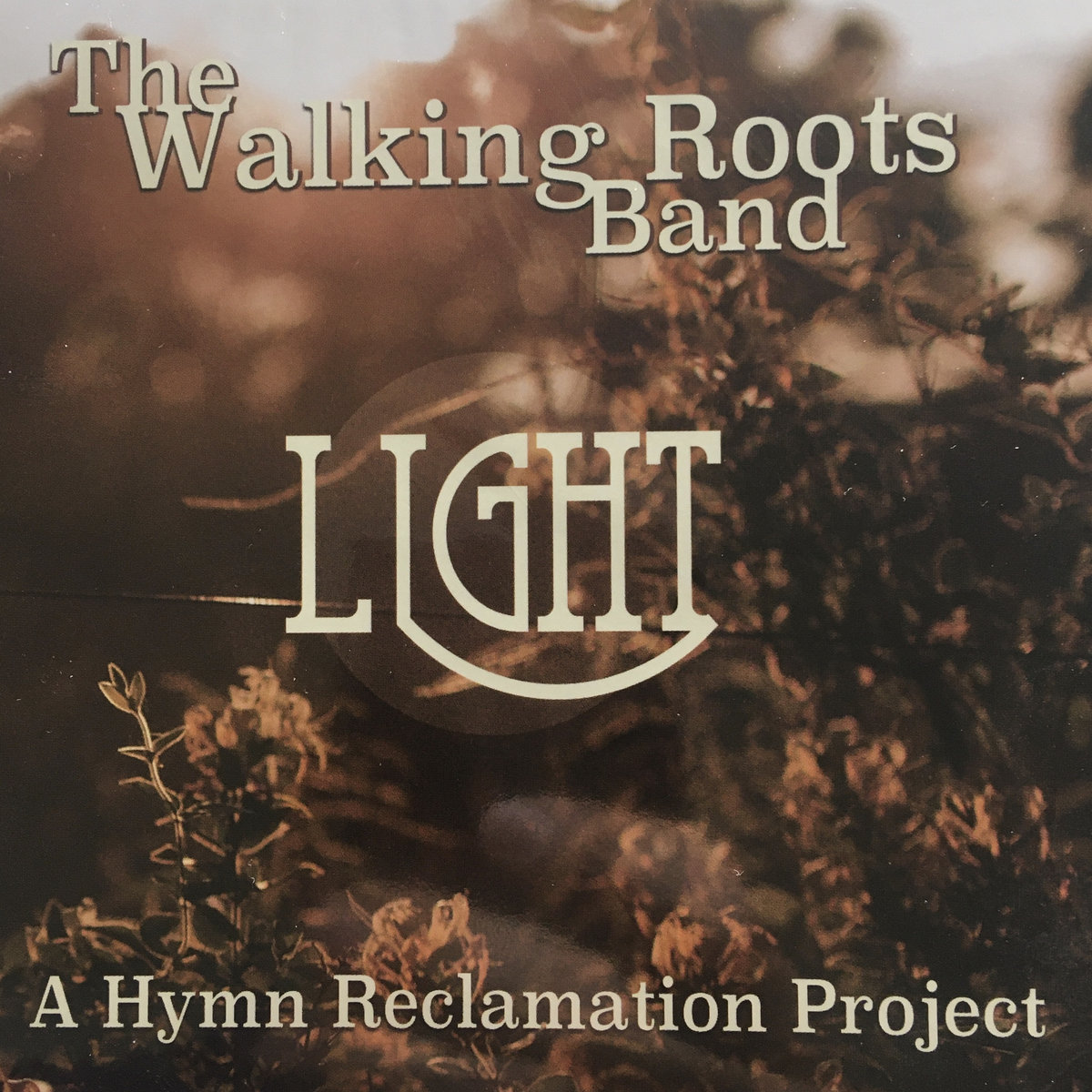 Light: A Hymn Reclamation Project | The Walking Roots Band
