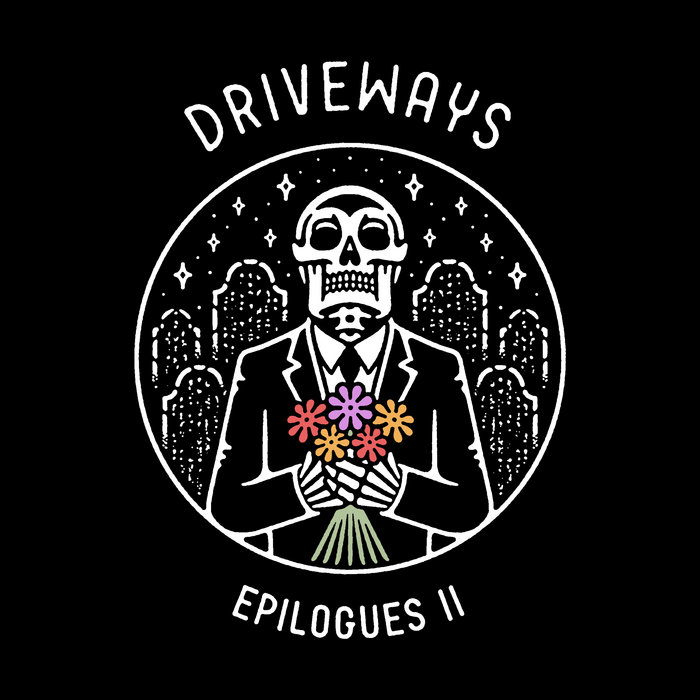 Epilogues II | Driveways