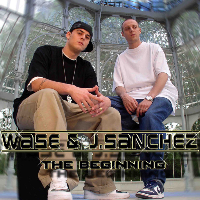 Wase -N- Jay Sanchez - The Beginning (2005) | Wase