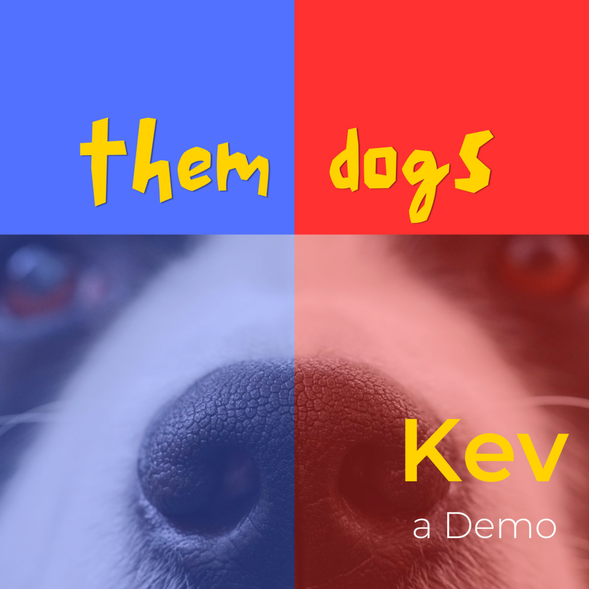 Them Dogs | Kev