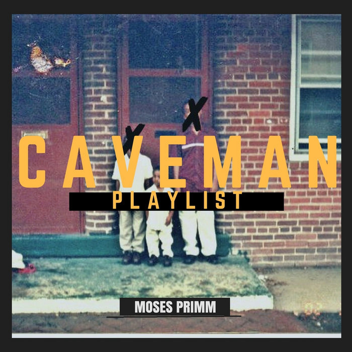 Caveman Playlist EP [INSTRUMENTAL VERSION] | Moses Primm