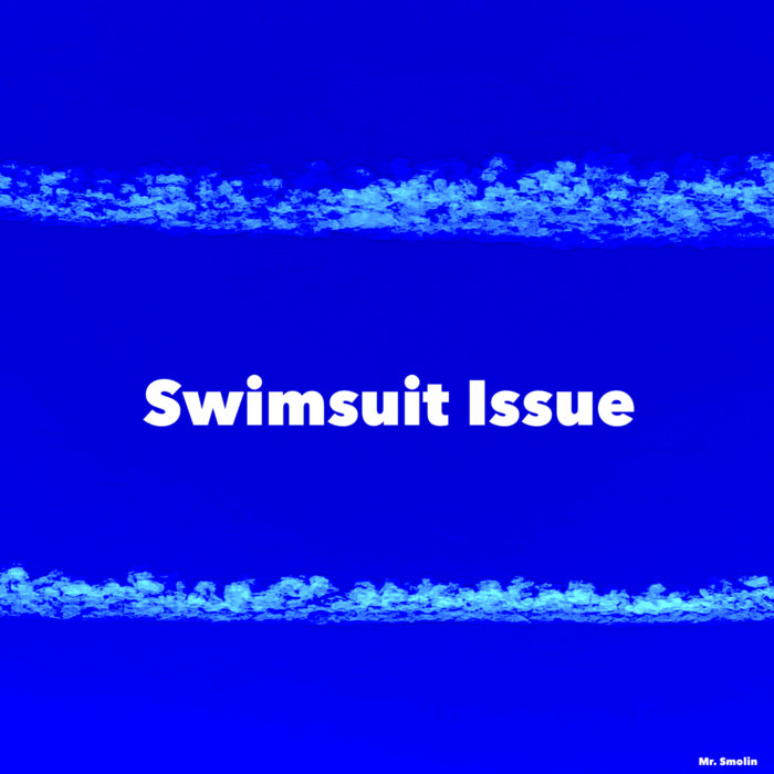 Swimsuit Issue | Mr. Smolin
