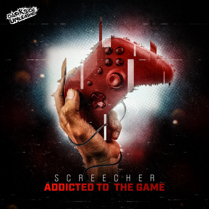 Addicted To The Game | Screecher | Darkside Unleashed