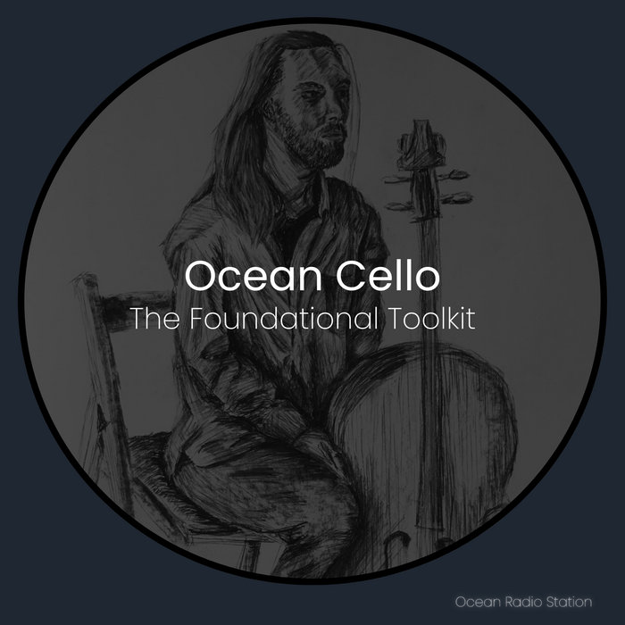 Sample Pack - Ocean Cello - The Foundational Toolkit | Ocean Radio Station