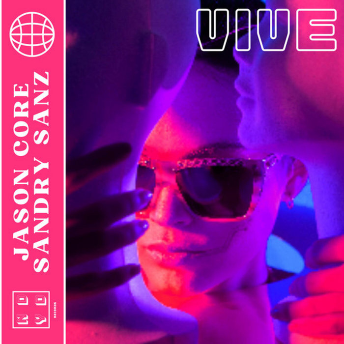 Vive EP | Jason Core & Sandry Sanz | Jason Core