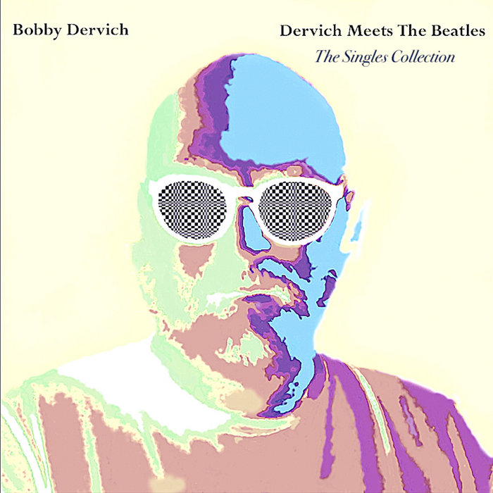Dervich Meets The Beatles (The Singles Collection) | Bobby Dervich ...