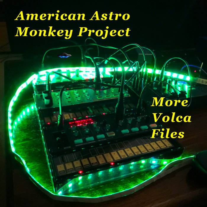 More Volca Files | American Astro Monkey Project