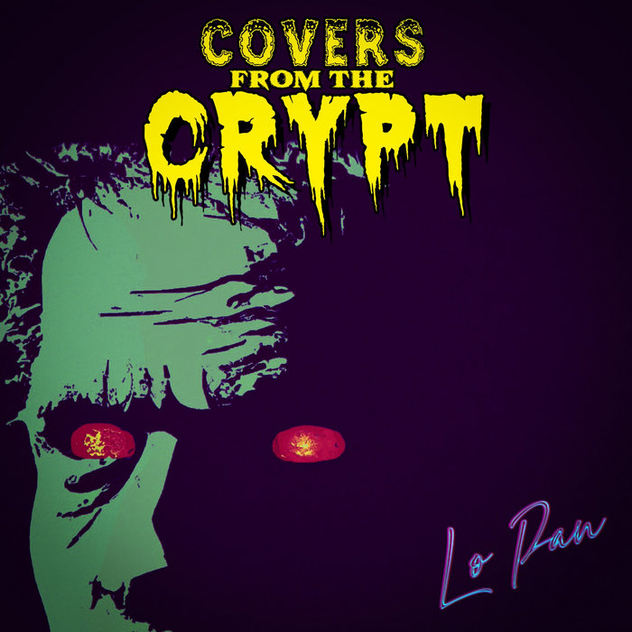 Covers From The Crypt | Lo Pan