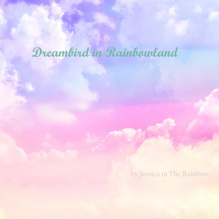 Dreambird in Rainbowland | Dreambird