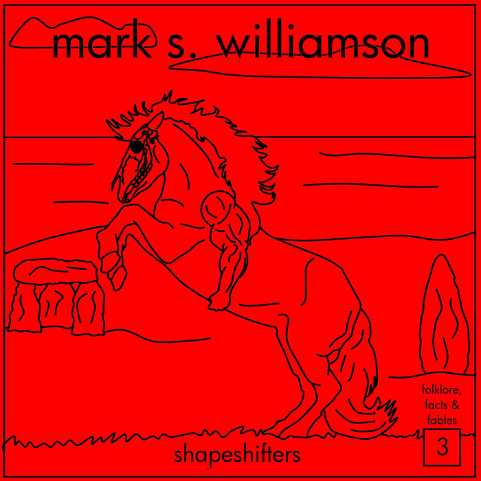 folklore, facts and fables 3: shapeshifters | mark s. williamson ...