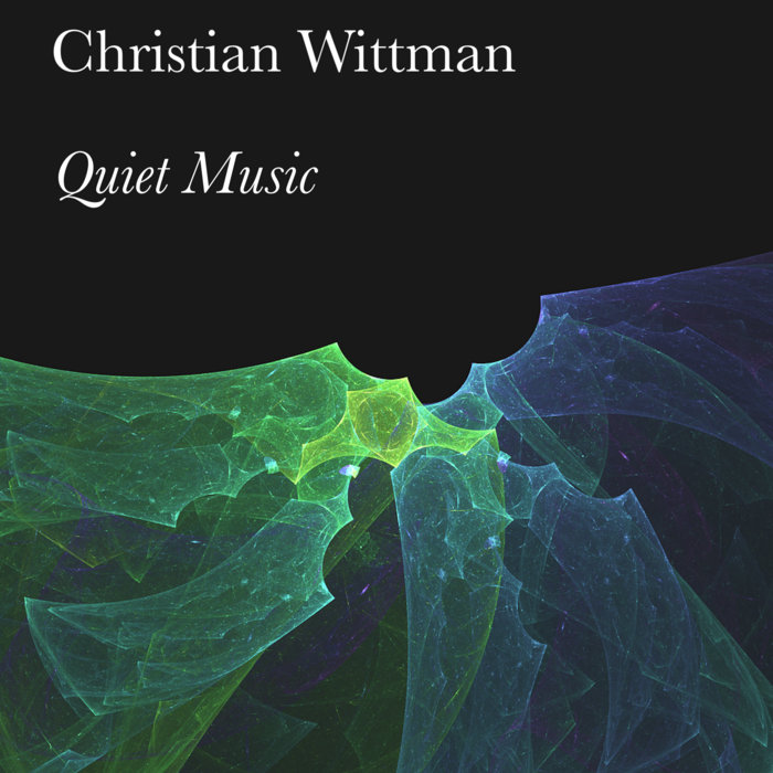 Quiet Music Christian Wittman