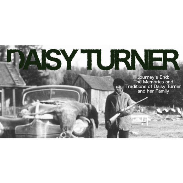 Journey's End: The Memories and Traditions of Daisy Turner and her ...