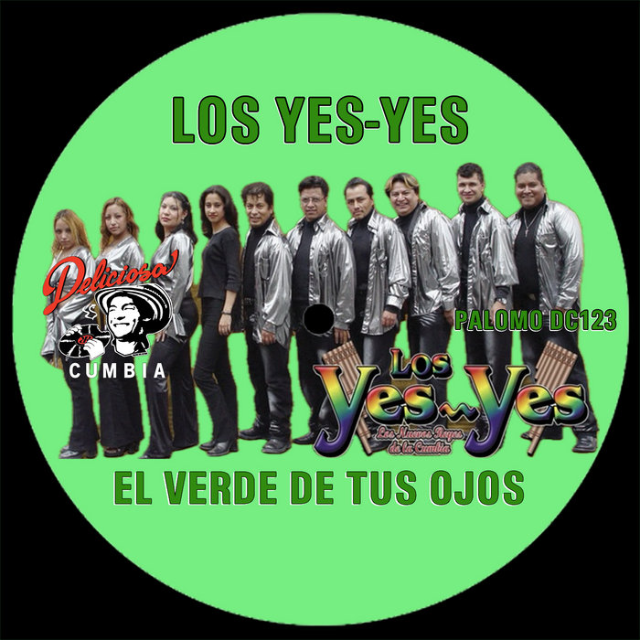 Los Yes Yes - El Verde De Tus Ojos | PALOMO | Deliciosa Cumbia