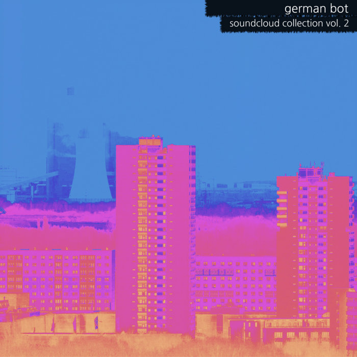 Soundcloud Collection Vol. 2 | German Bot