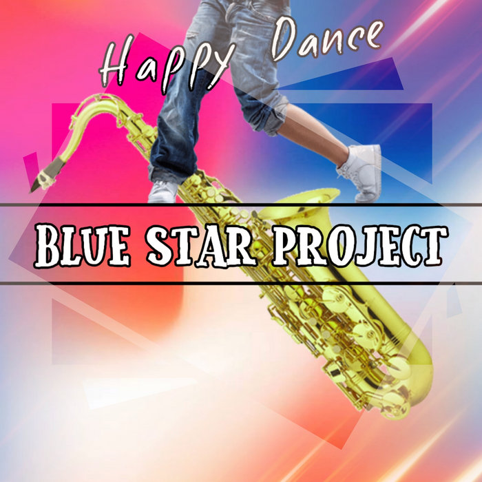 Happy Dance | Blue Star Project
