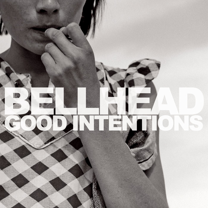 Good Intentions | BELLHEAD