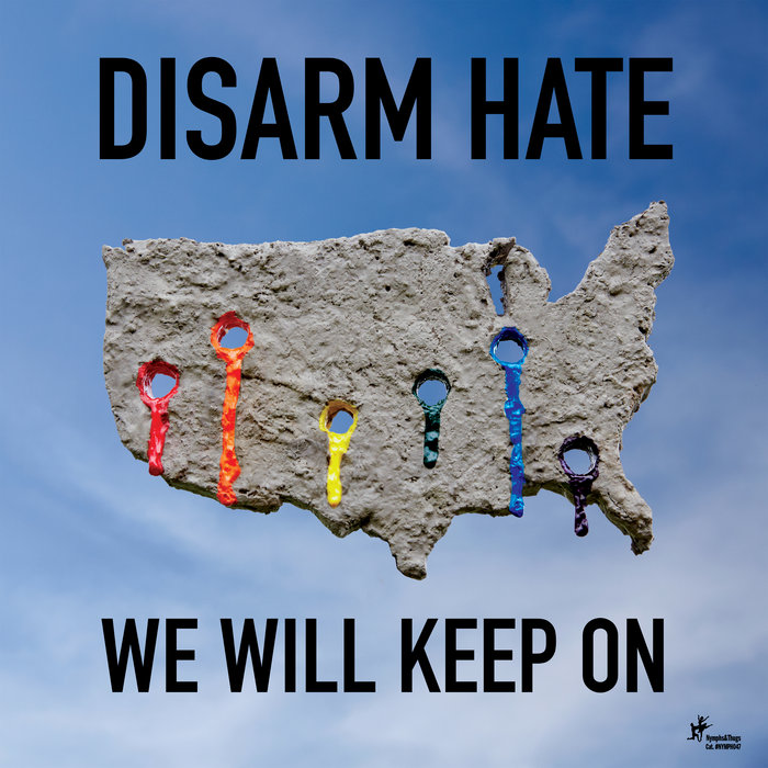 We Will Keep On | Disarm Hate | Nymphs & Thugs Recording Co.