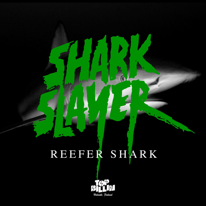Reefer Shark | Sharkslayer | Top Billin Music