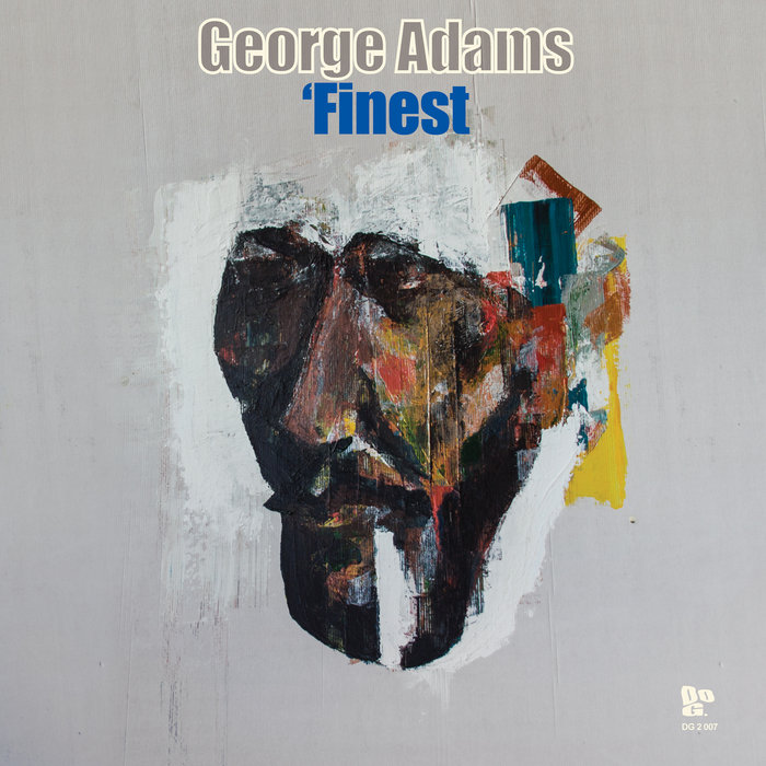 'Finest | George Adams | Dopeness Galore