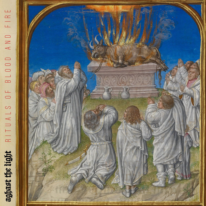 Rituals Of Blood And Fire (Op. 24) | Aghast The Light