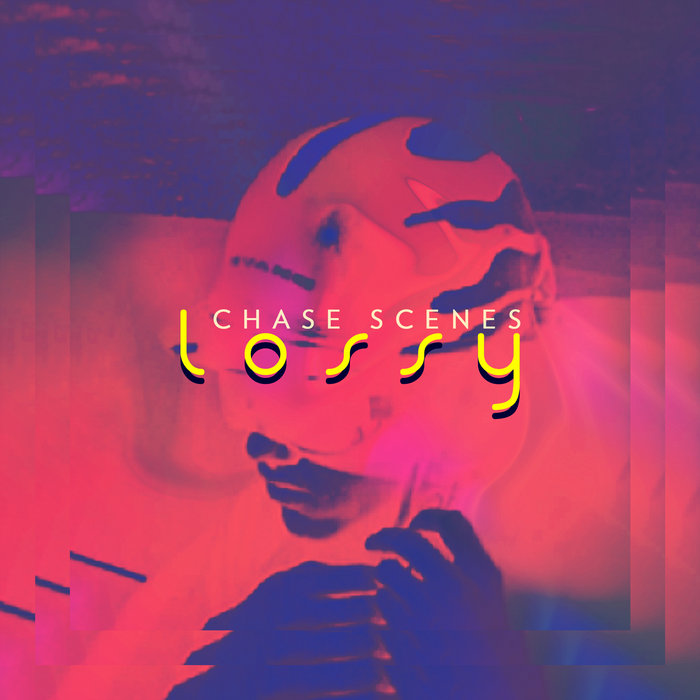Chase Scenes EP | Lossy