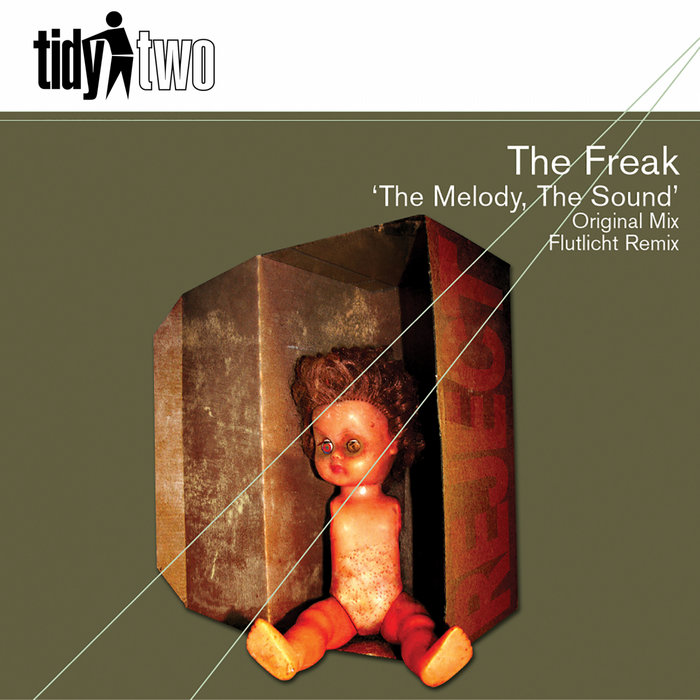 The Melody, The Sound | The Freak, Flutlich | Tidy Trax